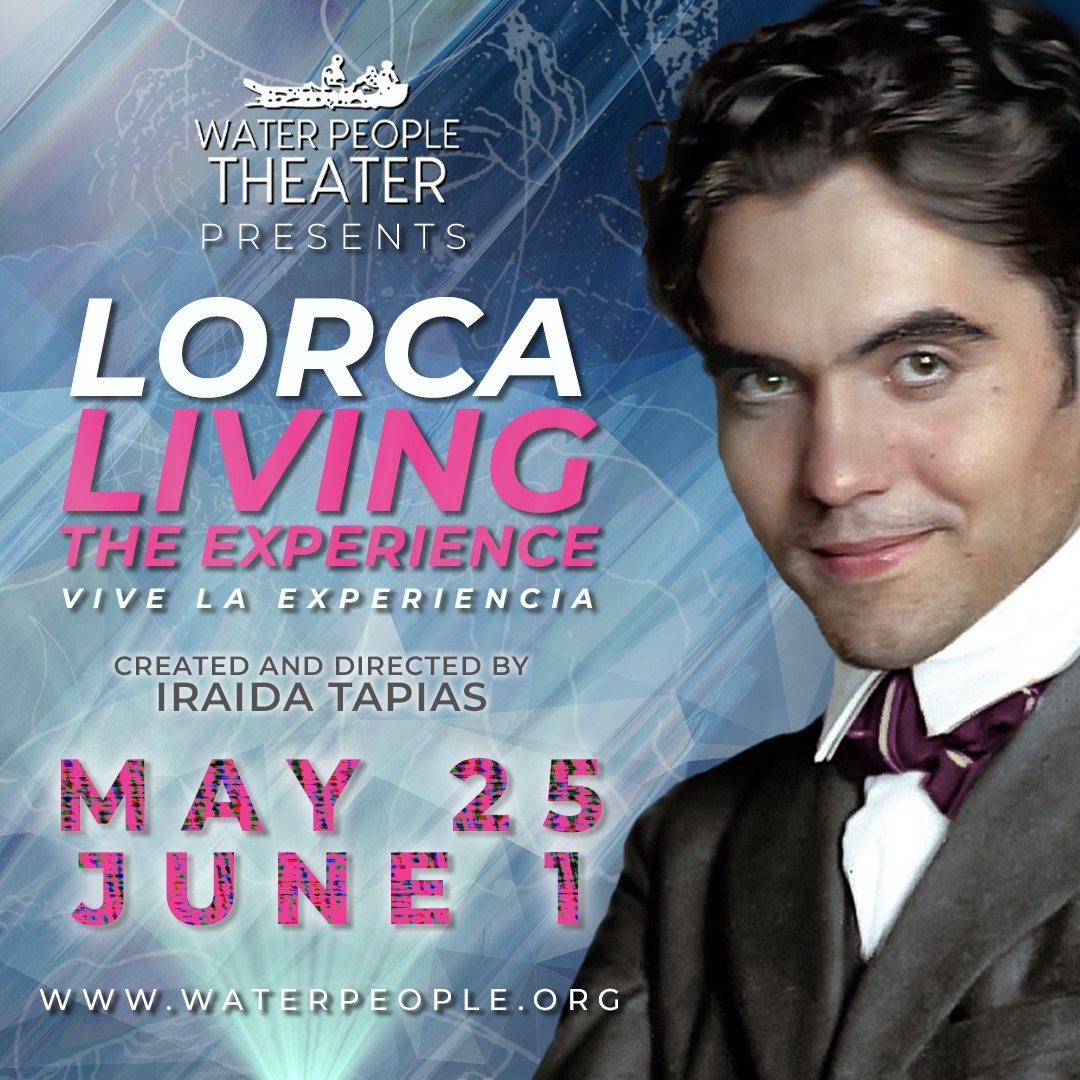 Lorca Living The Experience – Water People Theater